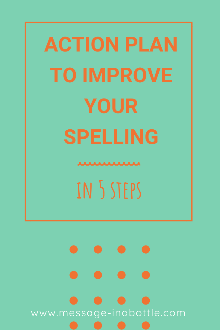 Action plan to improve your spelling • Message In a Bottle